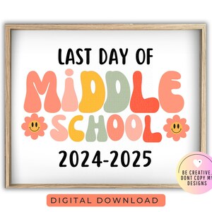 Last Day of Middle School Sign, Last Day of School Sign, Printable ...