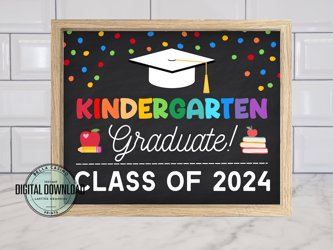 Kindergarten Graduation Sign, Last Day of School, Printable Last Day of ...