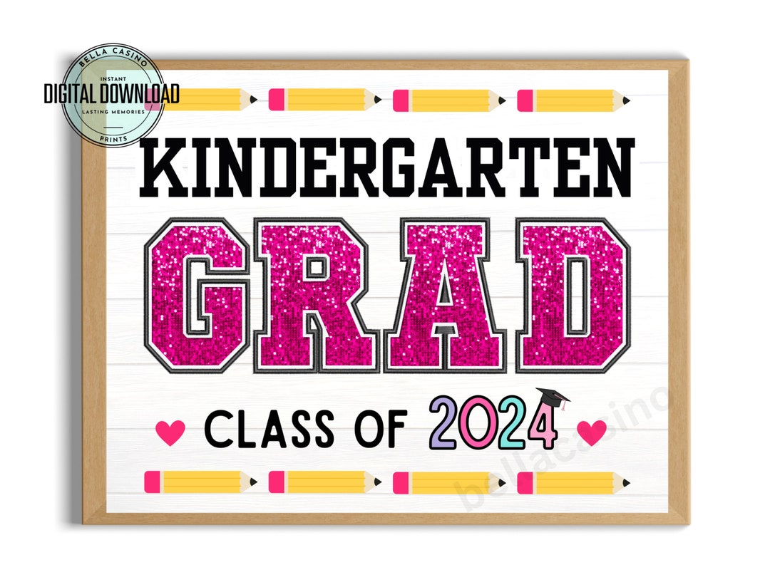 Kindergarten Graduation Sign, Last Day of School, Printable Last Day of ...