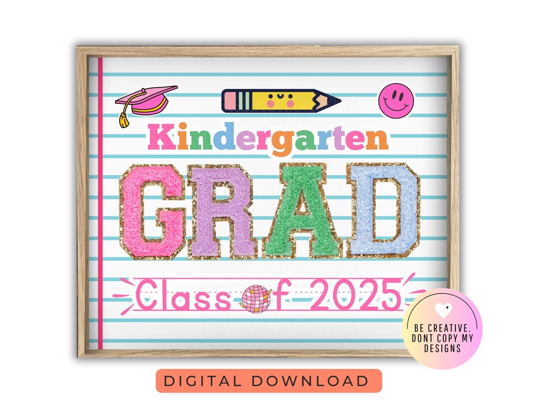 Kindergarten Graduation Sign, Last Day of School, Printable Last Day of ...