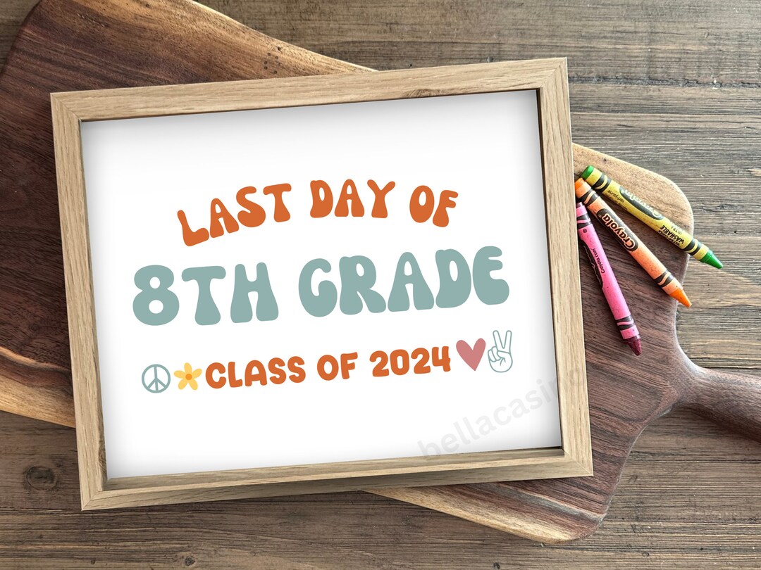 LAST DAY of 8th Grade Sign, Last Day of School Sign, Printable 8th Grade Sign, Digital Instant ...