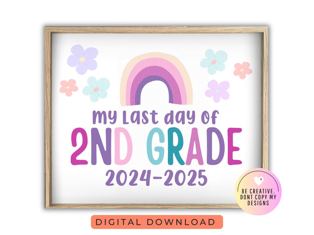 LAST DAY of 2nd Grade Sign, Last Day of School Sign, Printable 2nd ...
