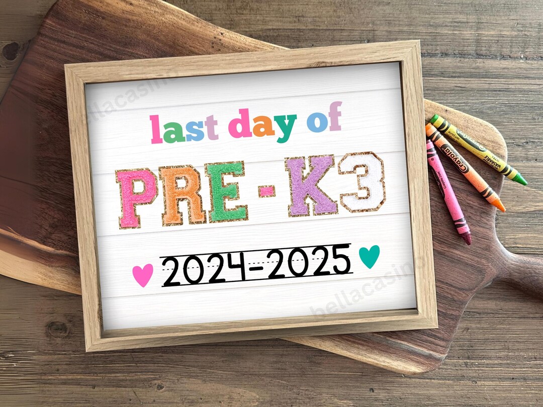 Last Day of Prek 3 Sign, Last Day of School Sign, Printable PRE K3 Sign ...
