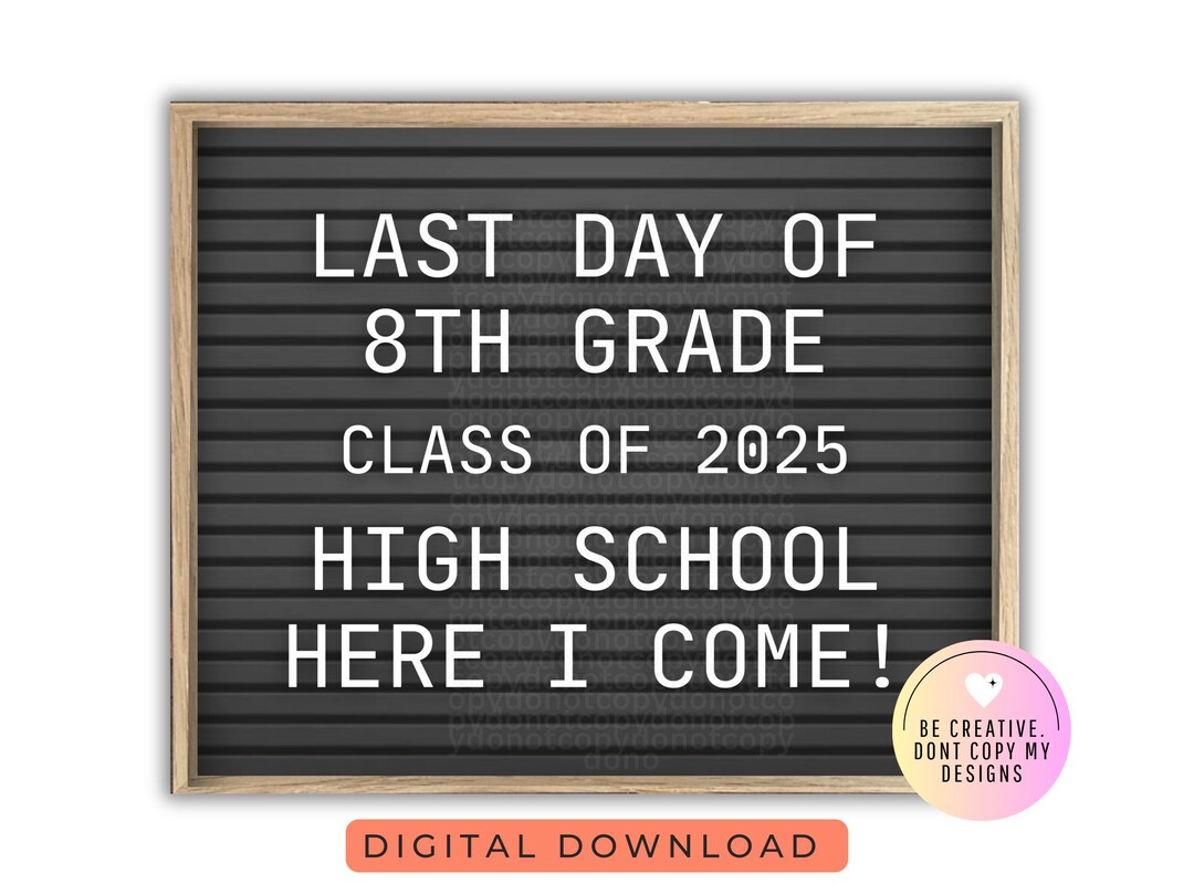 LAST DAY of 8th Grade Sign, Last Day of School Sign, Printable 8th ...