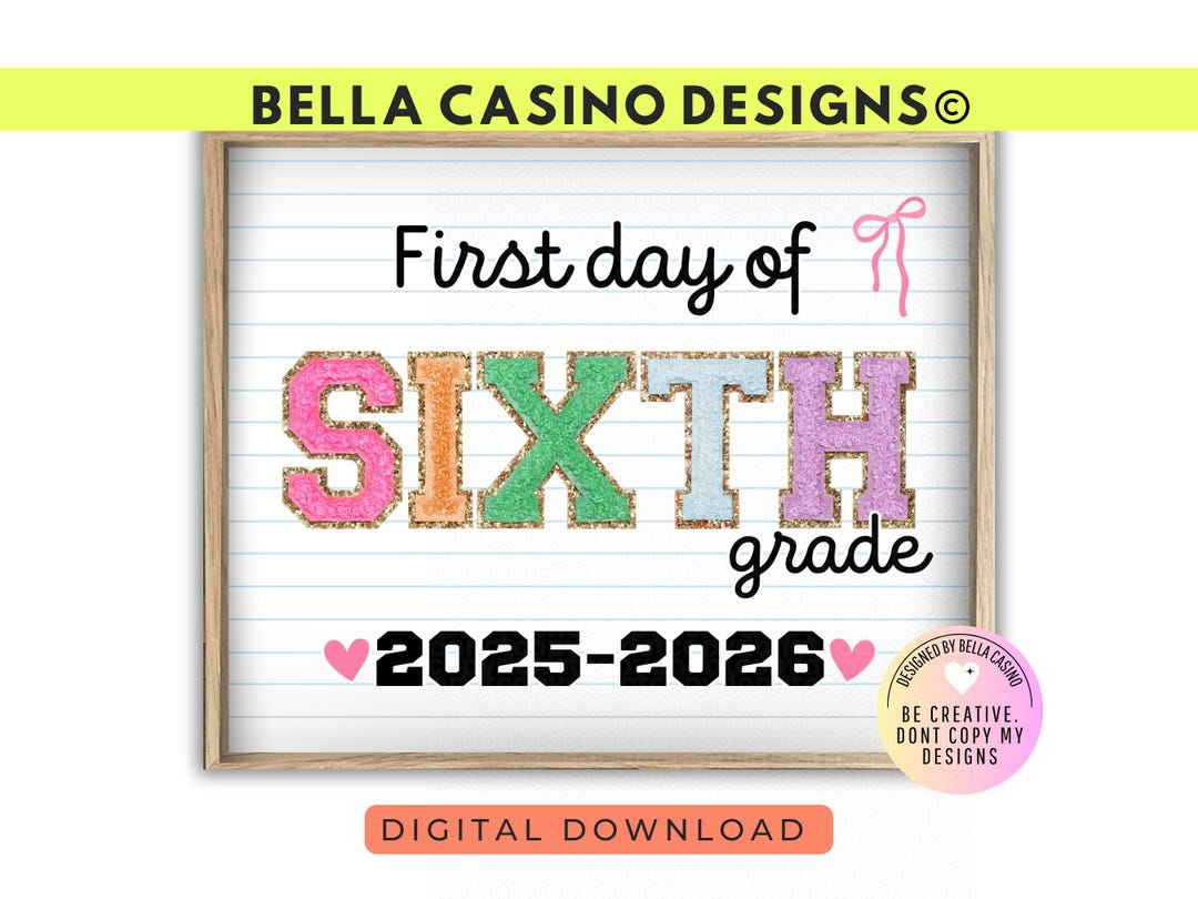 First Day of 6th Grade Sign Printable, Sixth Grade First Day Sign, Back ...