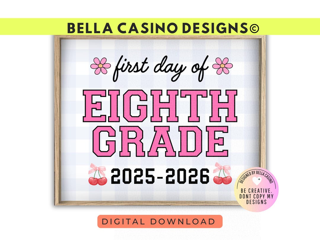 First Day of 8th Grade Sign Printable - Digital Download - Etsy