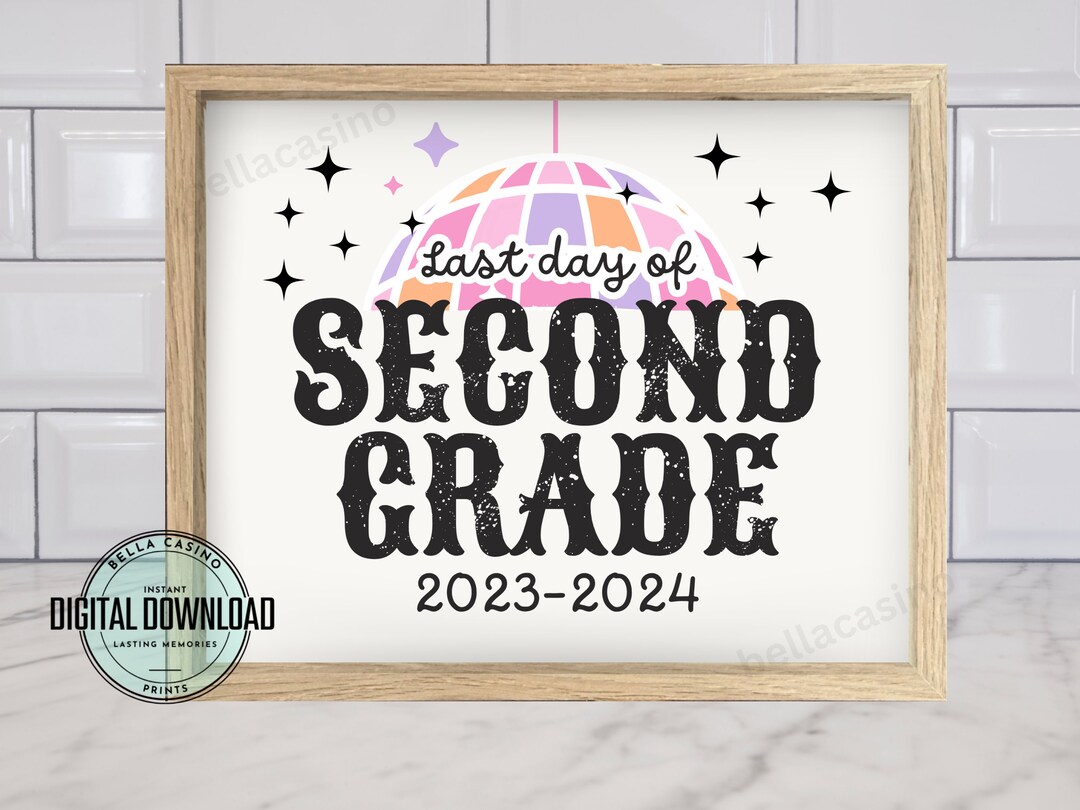 LAST DAY of 2nd Grade Sign, Last Day of School Sign, Printable 2nd ...
