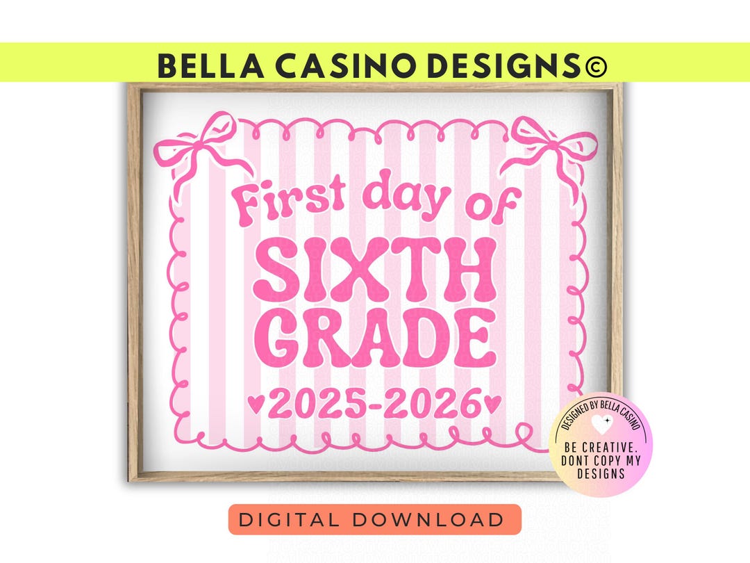 First Day of 6th Grade Sign Printable, Sixth Grade First Day Sign, Back ...