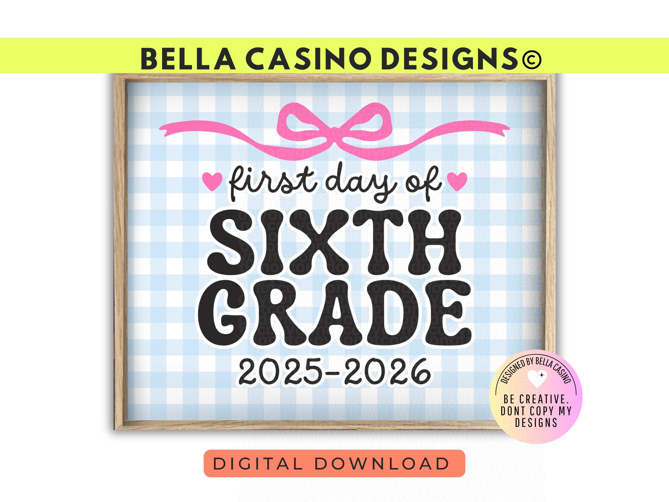 First Day of 6th Grade Sign Printable, Sixth Grade First Day Sign, Back ...