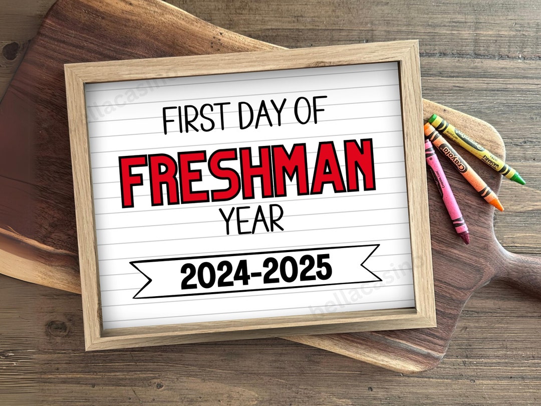 First Day of Freshman Year Printable Sign - Instant Digital Download ...