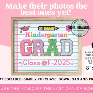 Kindergarten Graduation Sign, Last Day of School, Printable Last Day of ...