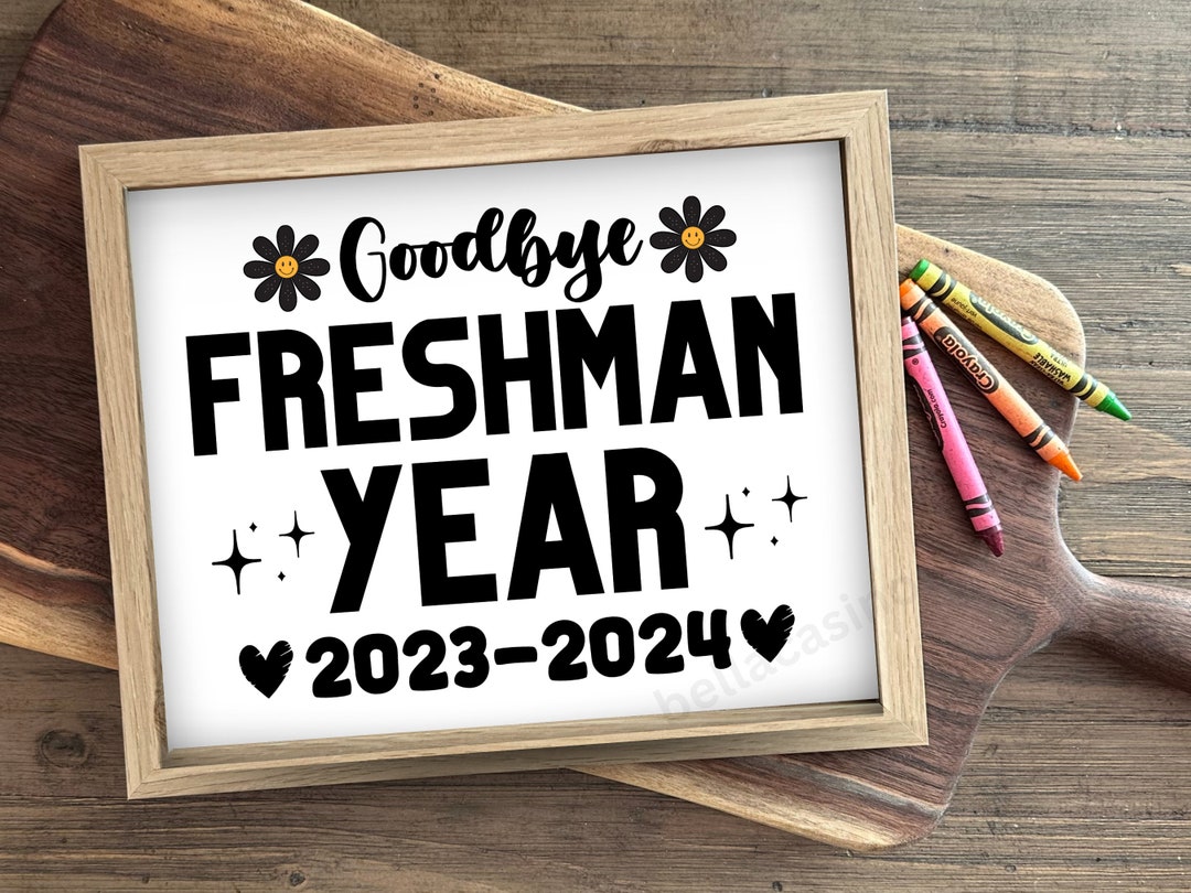 LAST Day of Freshman Year Sign, Last Day of High School Sign, Printable ...