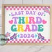 LAST Day of 3rd Grade Sign, LAST Day of School Sign, Printable 3rd ...