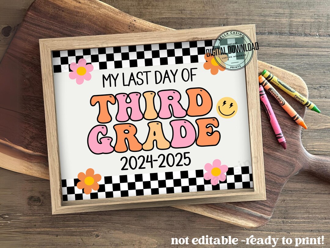 Last Day of 3rd Grade Sign - Printable School Photo Prop - End of Year ...