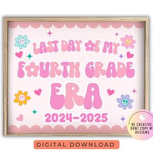 LAST DAY of 4th Grade Sign, Last Day of School Sign, Printable 4th ...