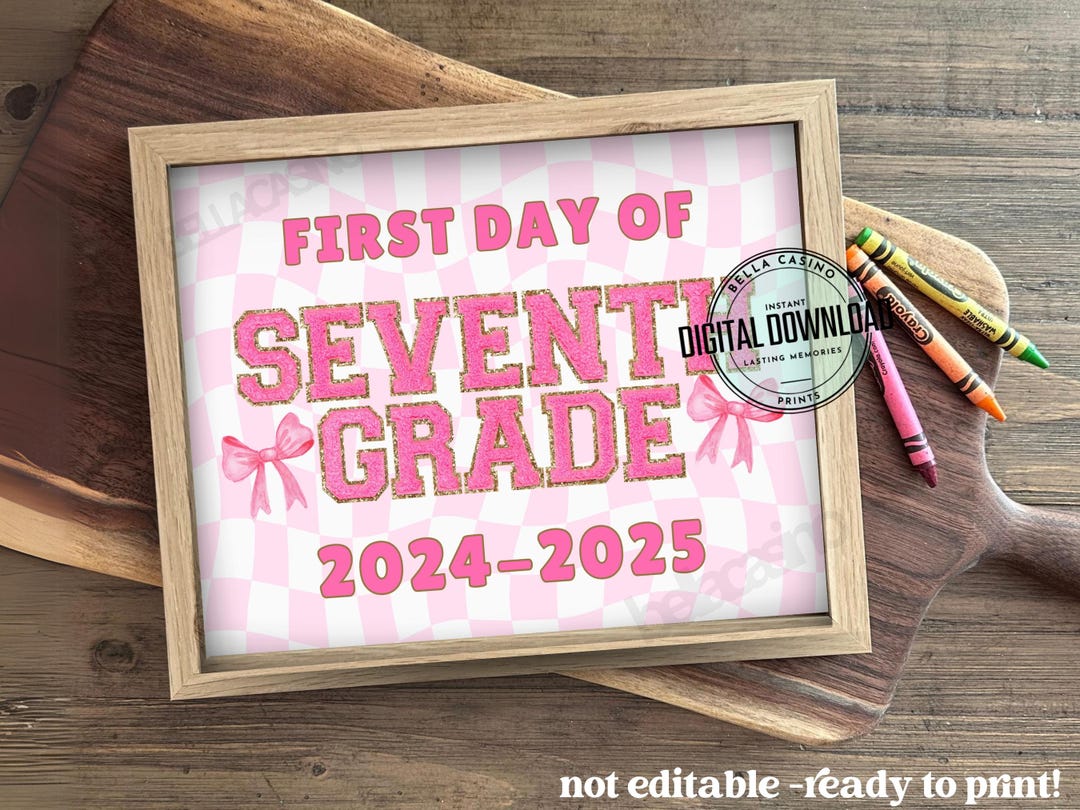 First Day of 7th Grade Sign, First Day of School Sign, Printable 7th ...