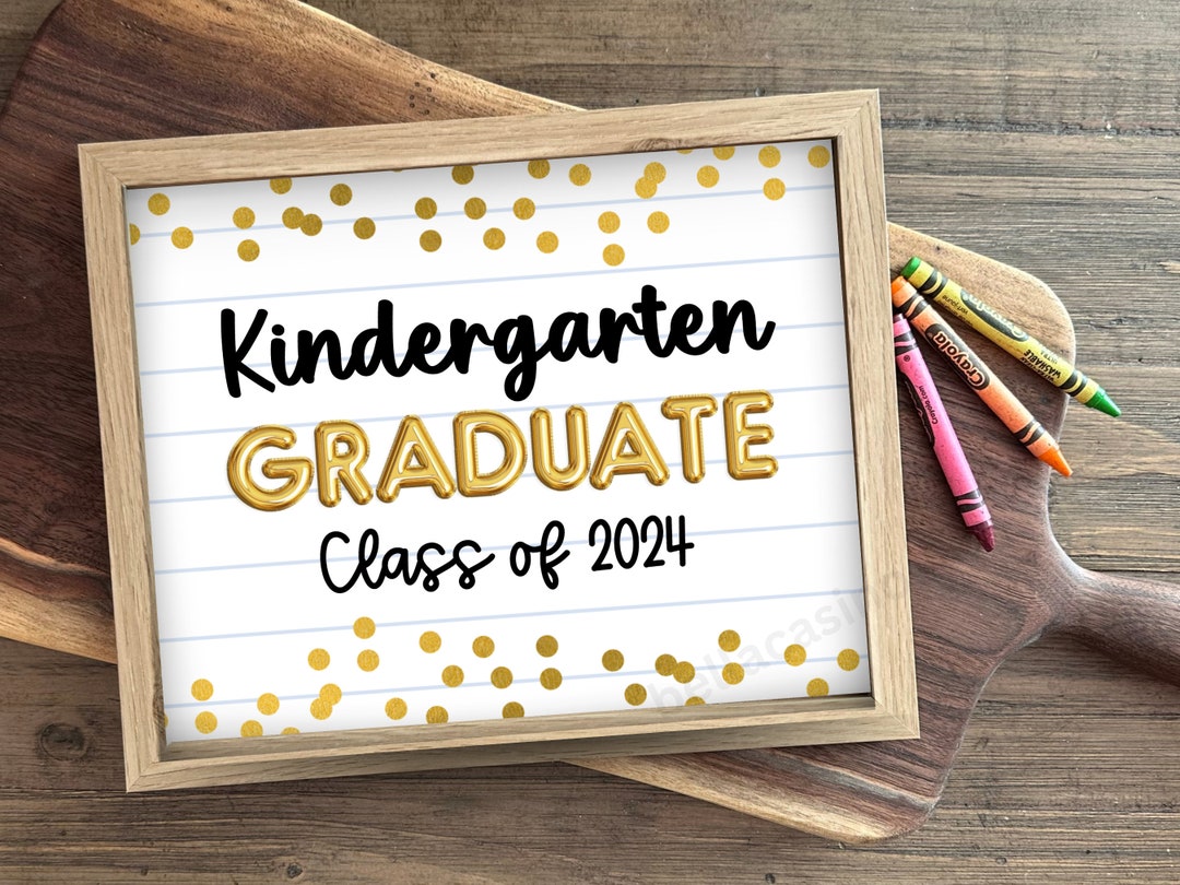 Kindergarten Graduate Sign, Printable Last Day of School, Digital ...