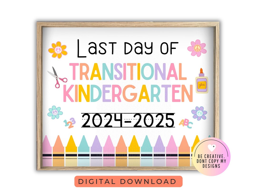 LAST DAY of Transitional Kindergarten Sign, Last Day of School Sign ...