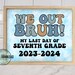 Last Day of 7th Grade Printable Sign, Last Day of School, Digital ...