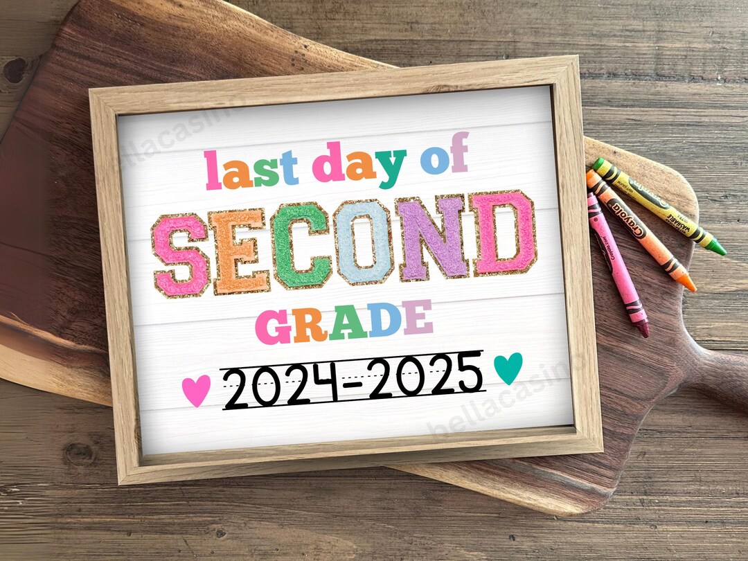 LAST DAY of 2nd Grade Sign, Last Day of School Sign, Printable 2nd ...