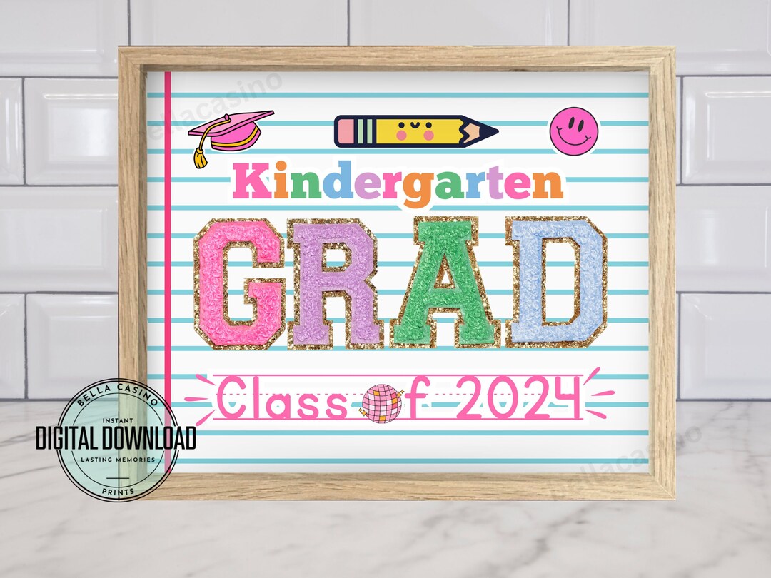 Kindergarten Graduation Sign, Last Day of School, Printable Last Day of ...