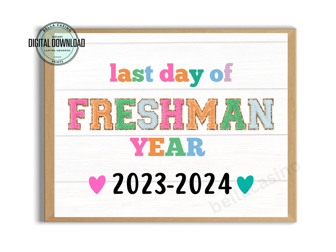 LAST Day of Freshman Year Sign, Last Day of High School Sign, Printable ...