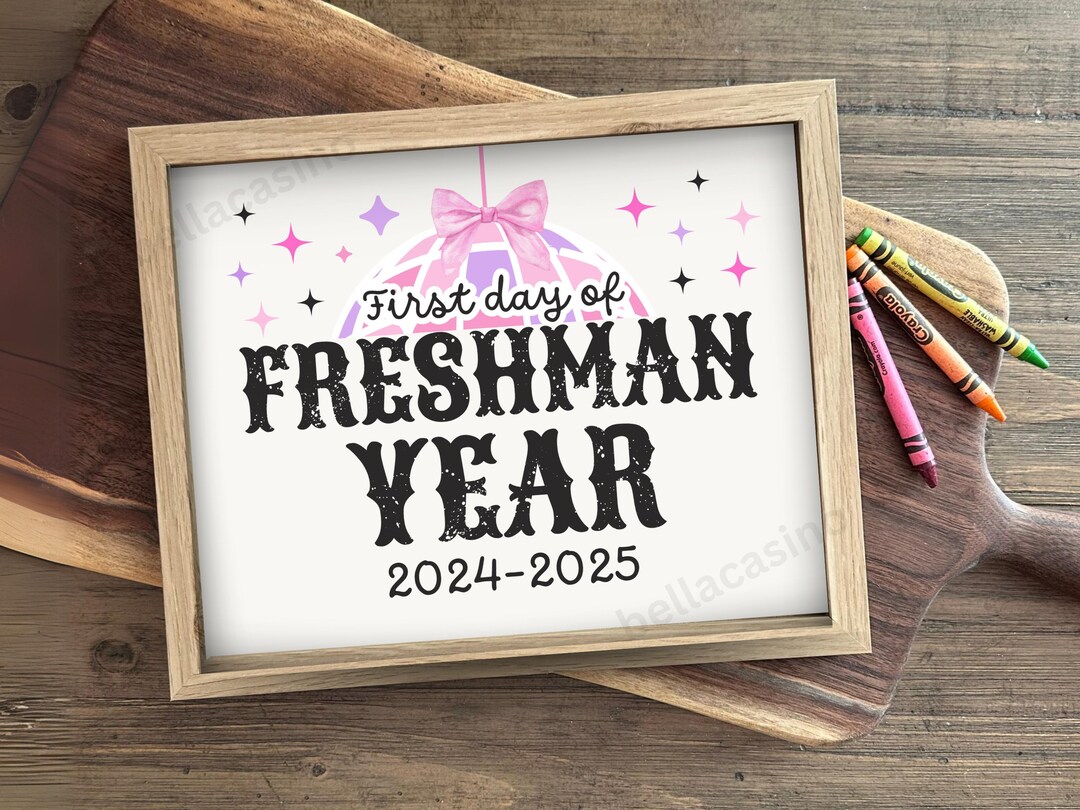 First Day of Freshman Year Printable Sign Instant Digital Download Back ...