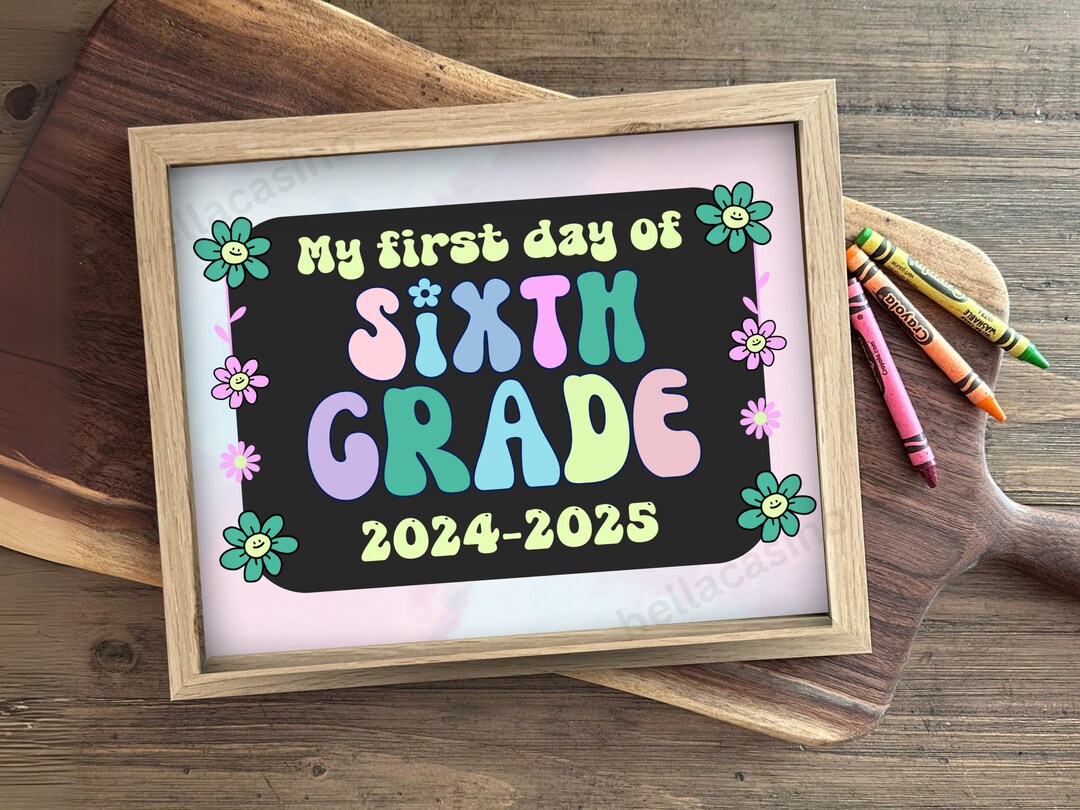 First Day of 6th Grade Sign, First Day of School Sign, Printable 6th ...