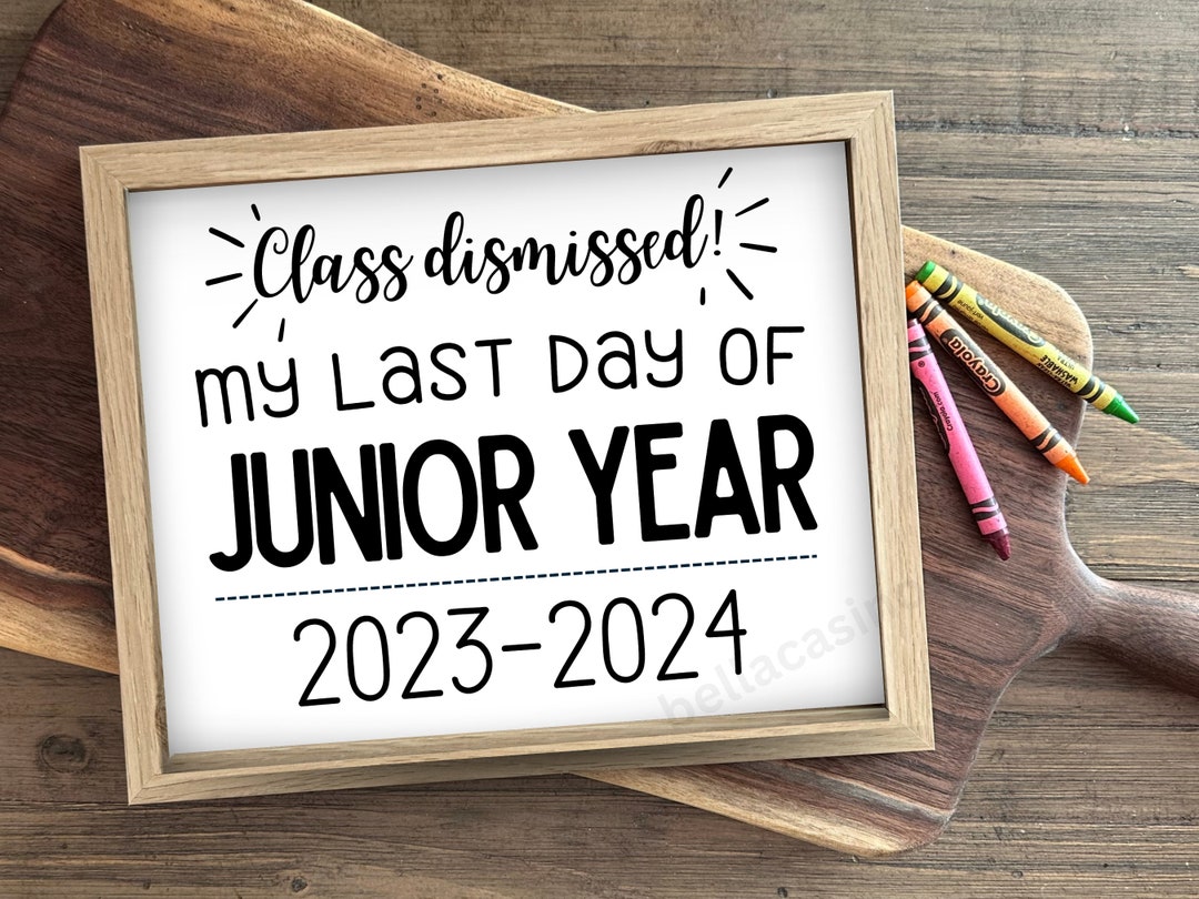 Black and White Printable LAST Day of Junior Year Sign, 11th Grade Sign ...