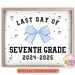 LAST Day of 7th Grade Sign, LAST Day of School Sign, Printable 7th ...