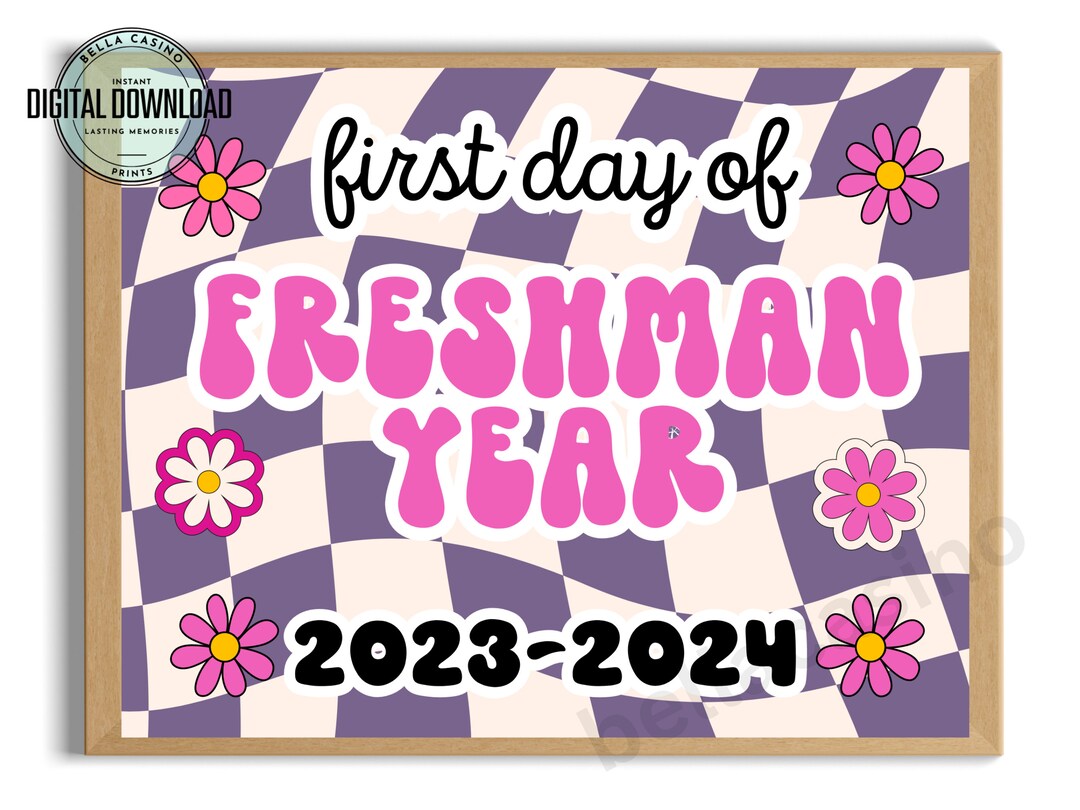 First Day of Freshman Year Printable Sign Instant Digital Download Back ...