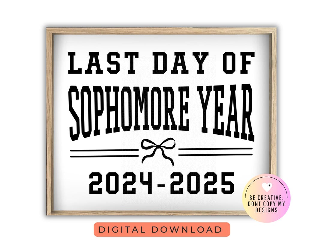 Last Day of Sophomore Year Sign – 10th Grade Printable | End of School ...