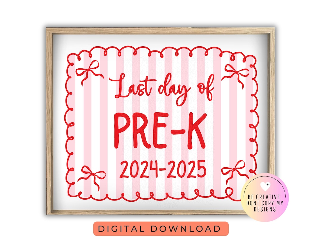 LAST DAY of Pre-k Sign, LAST Day of School Sign, Printable Preschool ...