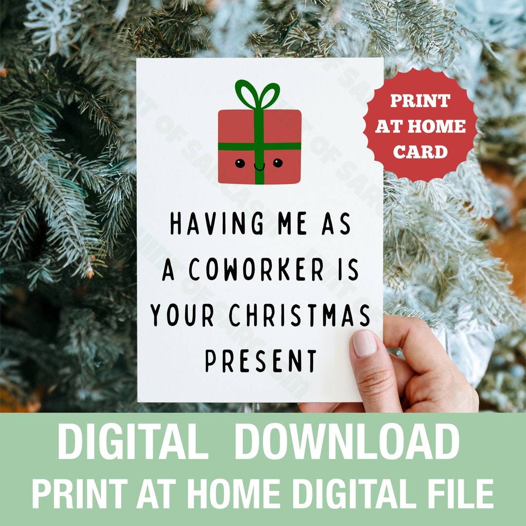 Having Me as Your Coworker christmas Tree Edition Print at Home Digital ...