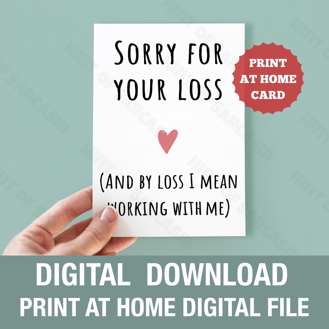 Sorry for Your Loss Funny Print at Home Leaving Card Digital Download ...
