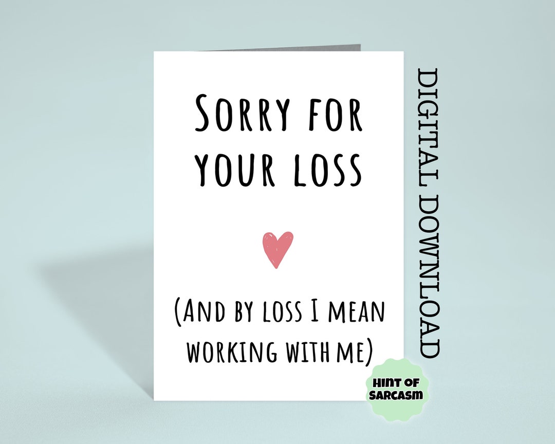 Sorry for Your Loss Funny Print at Home Leaving Card Digital Download ...