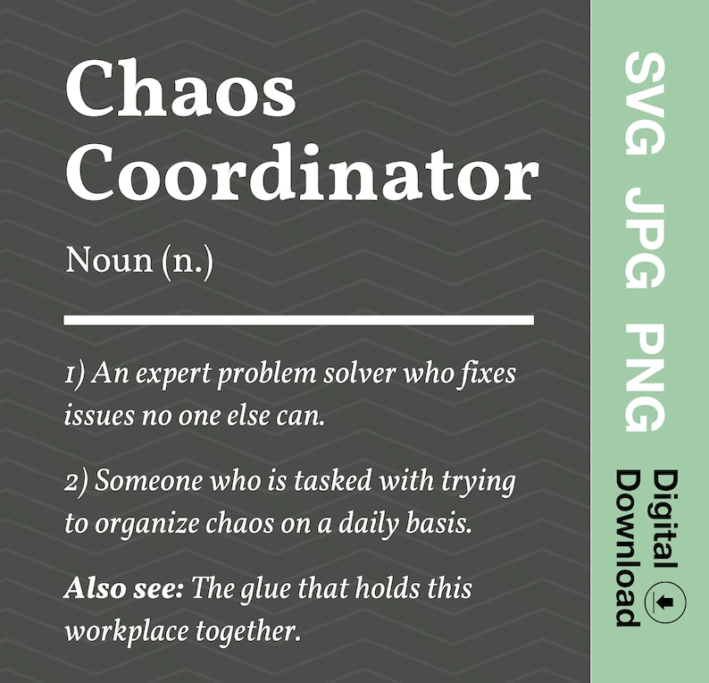 Chaos Coordinator Definition Digital Download SVG JPG PNG |*digital ...