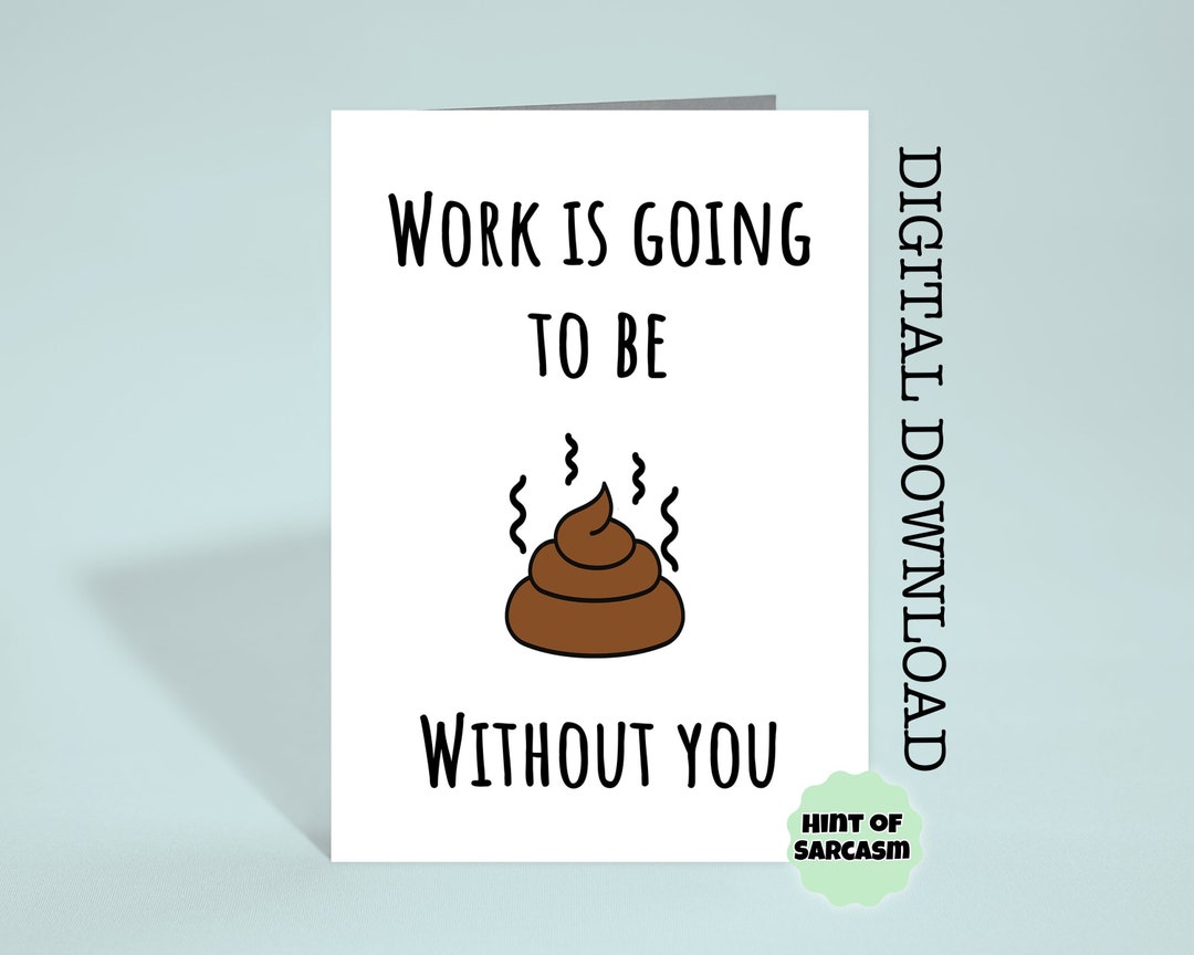 Work Will Be Shit Coworker Leaving Print at Home Card Digital Download ...