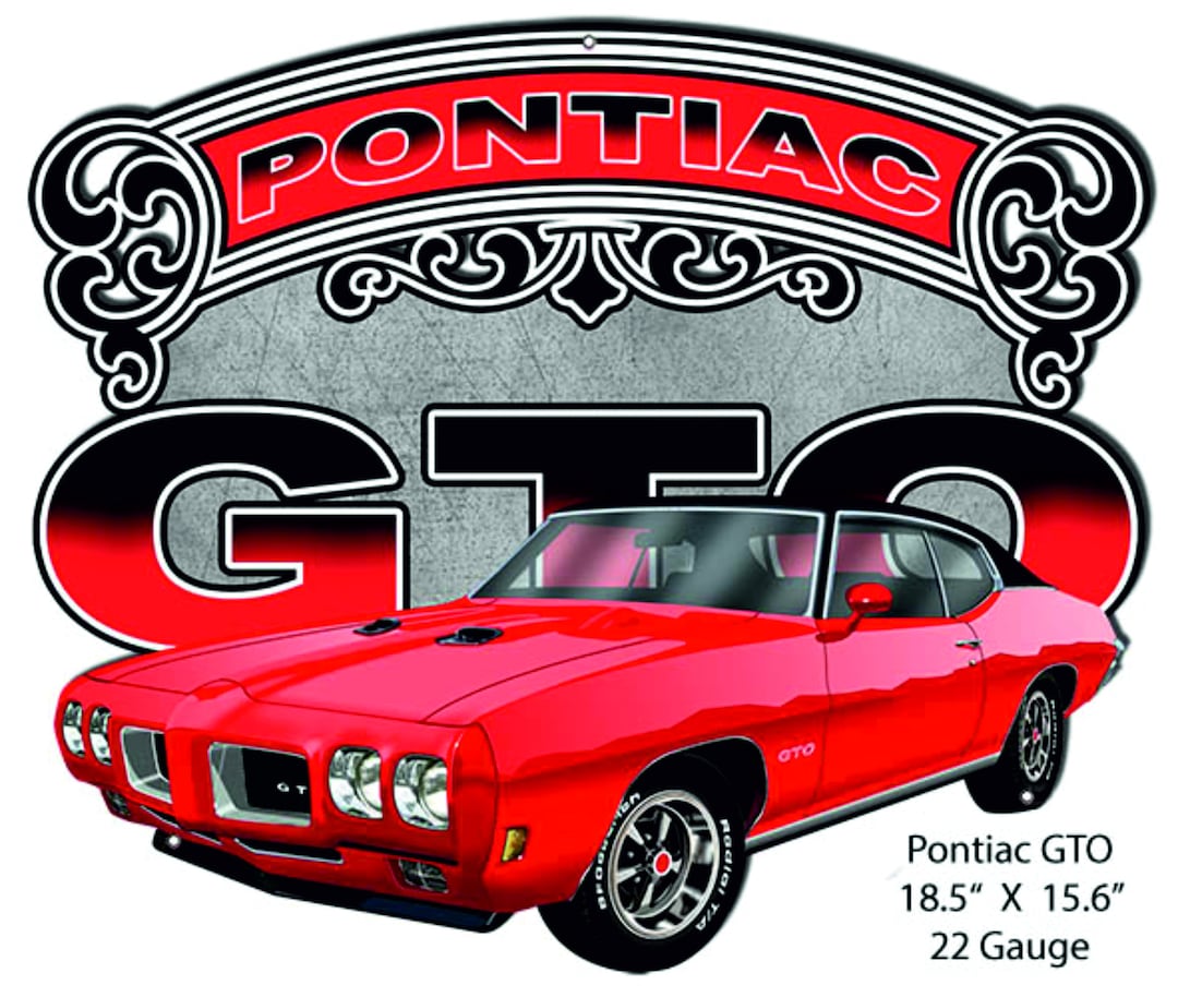 Pontiac GTO Metal Sign US Made W/heavy Gauge Steel. 15.6 X 18.5 ...