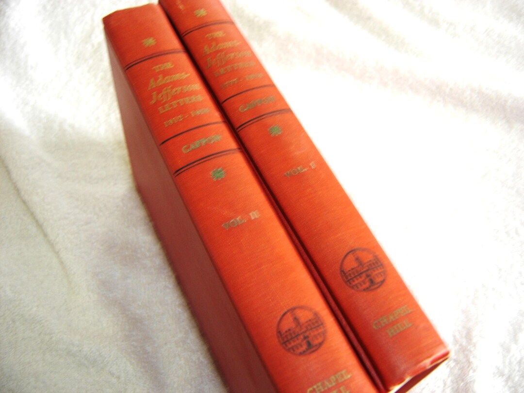 The Adams-jefferson Letters in Two Volumes Edited by Lester J. Cappon ...