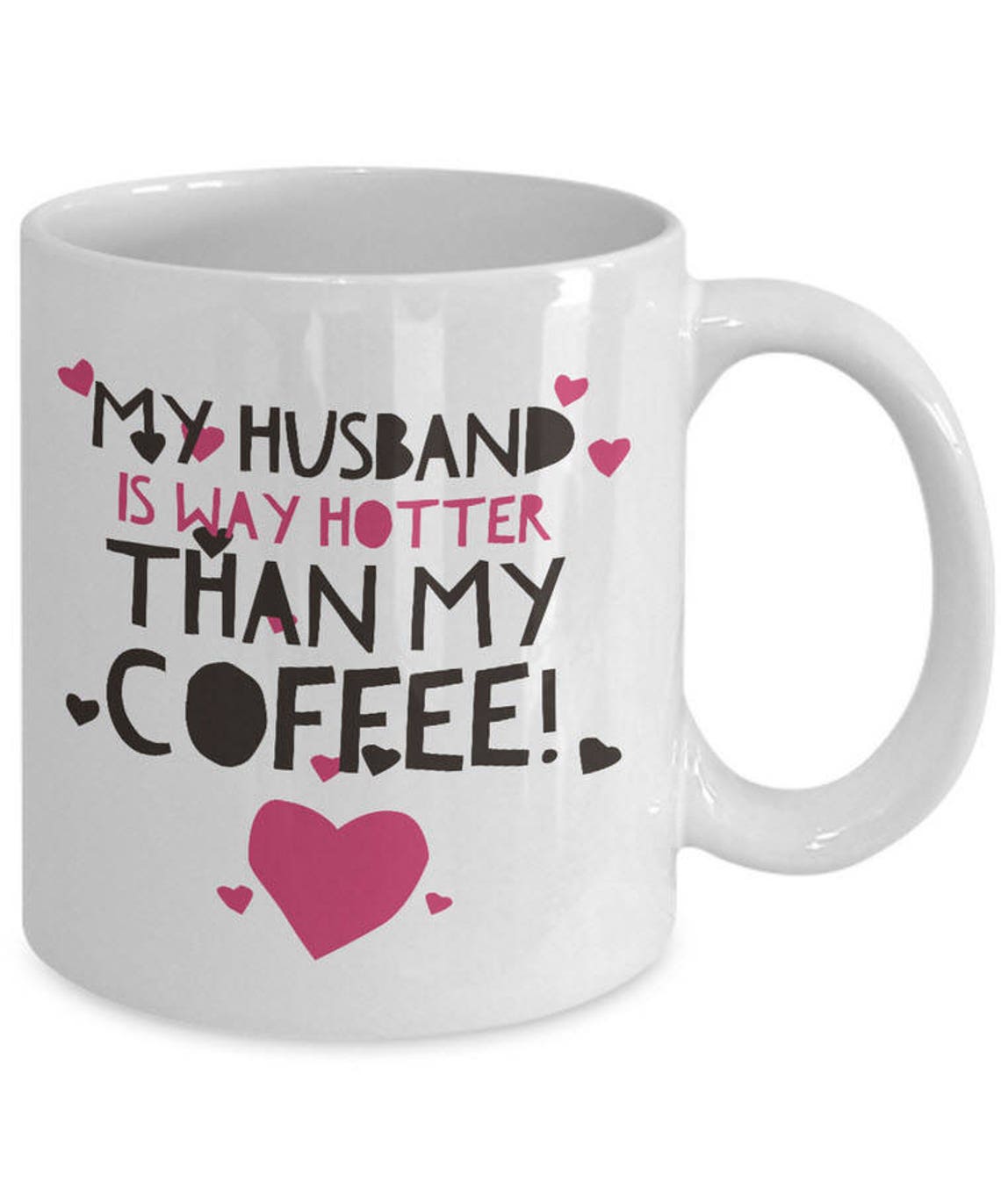 Funny Wife Coffee Mug Hot Husband Ts My Husband Tea Mug Etsy