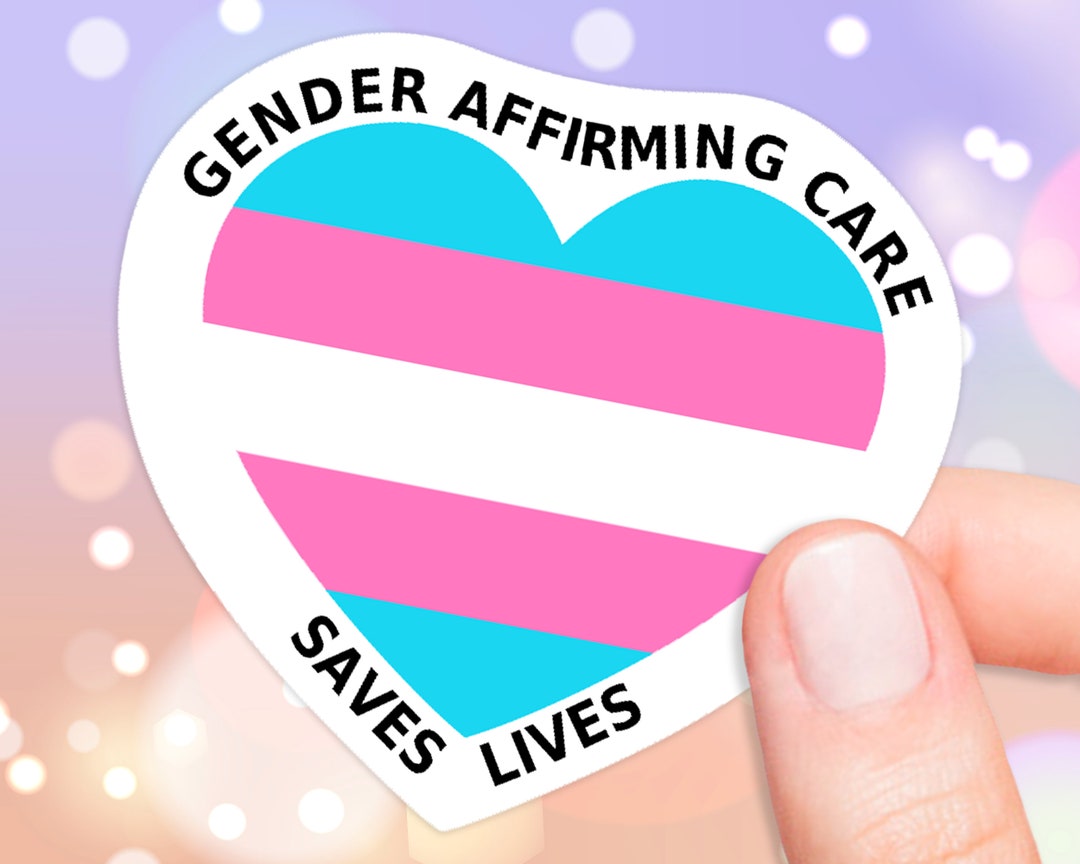 Gender Affirming Care Saves Lives Sticker Transgender Community Support ...