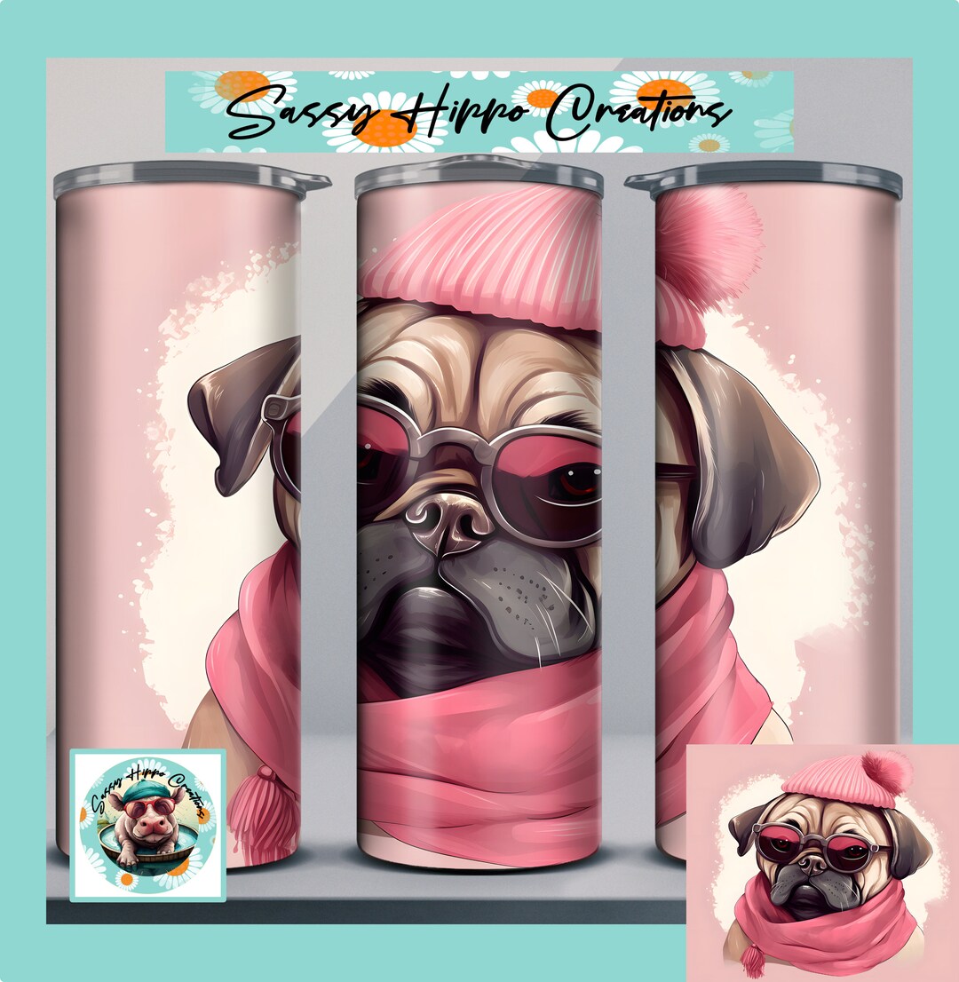 Skinny Tumbler Pug in Pink Dog Puppy Anthropomorphic 20oz Stainless ...
