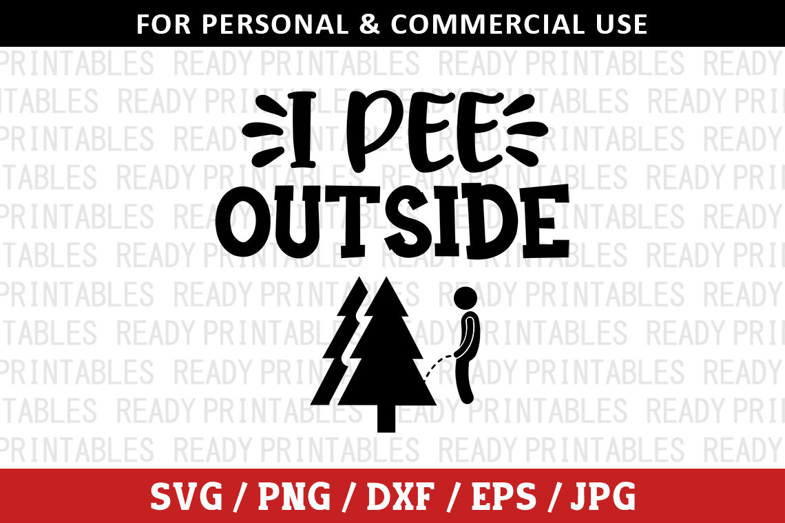 I Pee Outside SVG Camping Svg Png Outdoors Svg Funny | Etsy