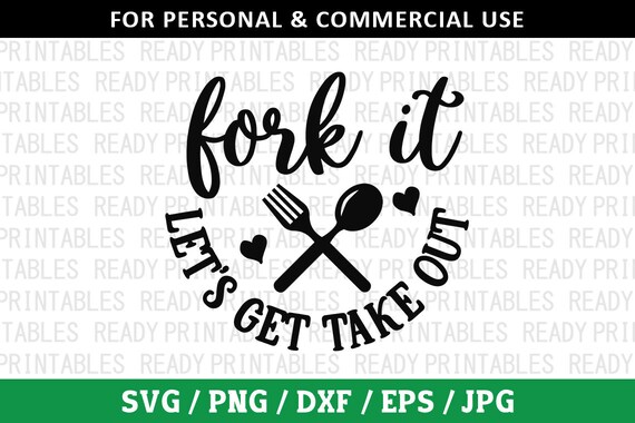 Fork It Let's Get Take Out SVG Kitchen Svg Funny Kitchen - Etsy