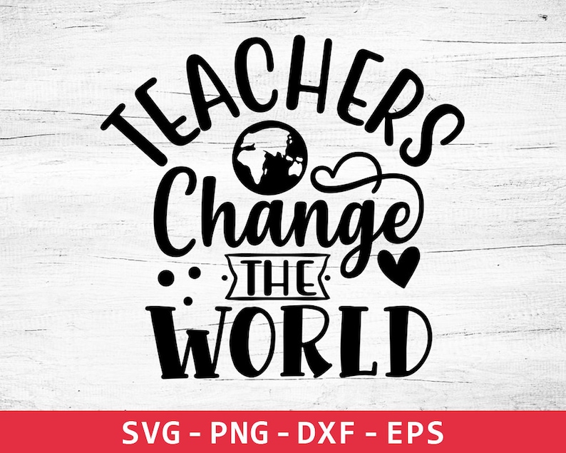 Teachers Change the World Svg Teacher Svg Graduation Svg - Etsy