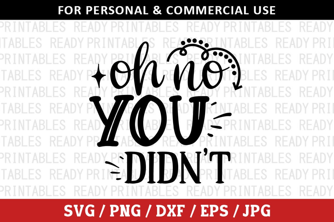 Oh No You Didn't SVG Sarcastic Svg Png Girl Power Svg - Etsy Portugal