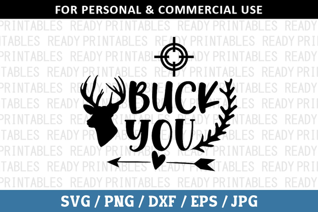Buck You SVG, Hunting Svg, Png, Funny Hunting Quotes Svg, Hunting Shirt ...