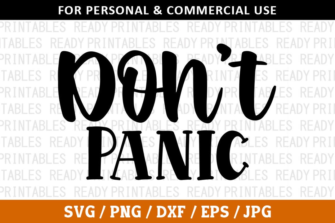 Don't Panic SVG Inspirational Svg Png Motivational Svg - Etsy