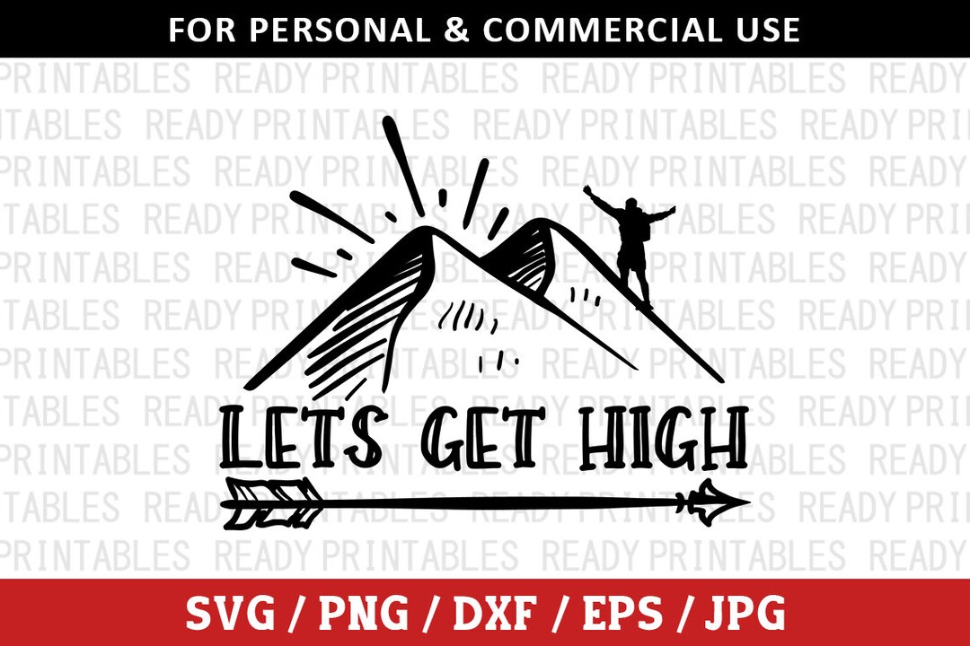 Let's Get High SVG, Hiking Svg, Png, Camping Svg, Outdoors Svg, Funny ...